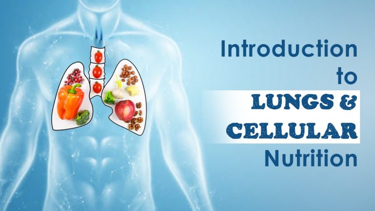 Lung & Cellular Nutrition-Introduction – Dr. Rajat Trehan