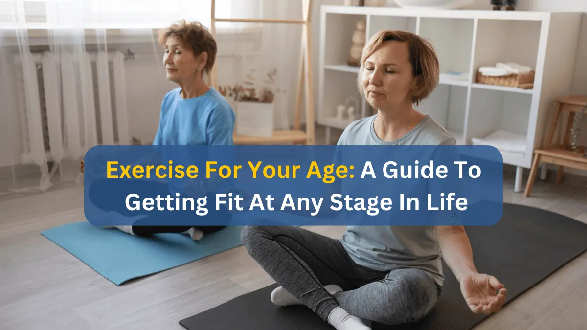 Exercise For Your Age: A Guide To Getting Fit At Any Stage In Life - Dr ...